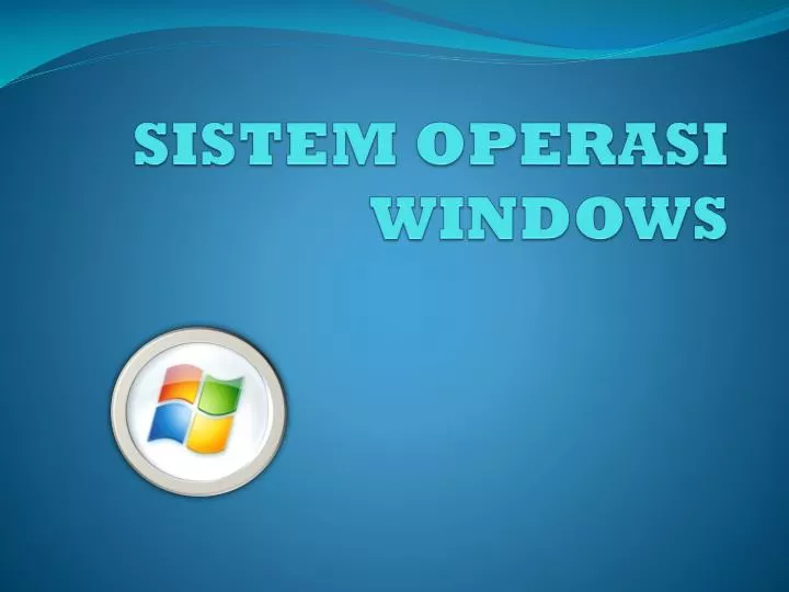 PPT - SISTEM OPERASI WINDOWS PowerPoint Presentation, free download ...