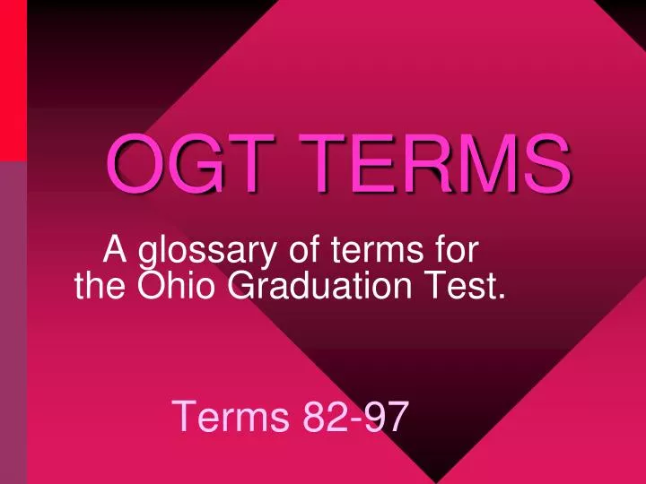PPT - OGT TERMS PowerPoint Presentation, free download - ID:6190373