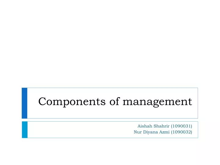 PPT - Components of management PowerPoint Presentation, free download ...