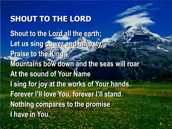 Ppt Shout To The Lord Powerpoint Presentation Id 6190679