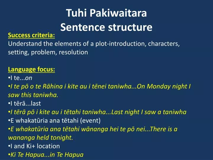 PPT - Tuhi Pakiwaitara Sentence structure PowerPoint Presentation, free ...