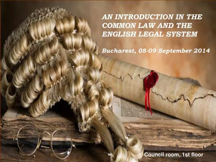 PPT - AN INTRODUCTION IN THE COMMON LAW AND THE ENGLISH LEGAL SYSTEM ...