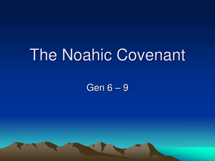 PPT - The Biblical Covenants: PowerPoint Presentation - ID:6193402