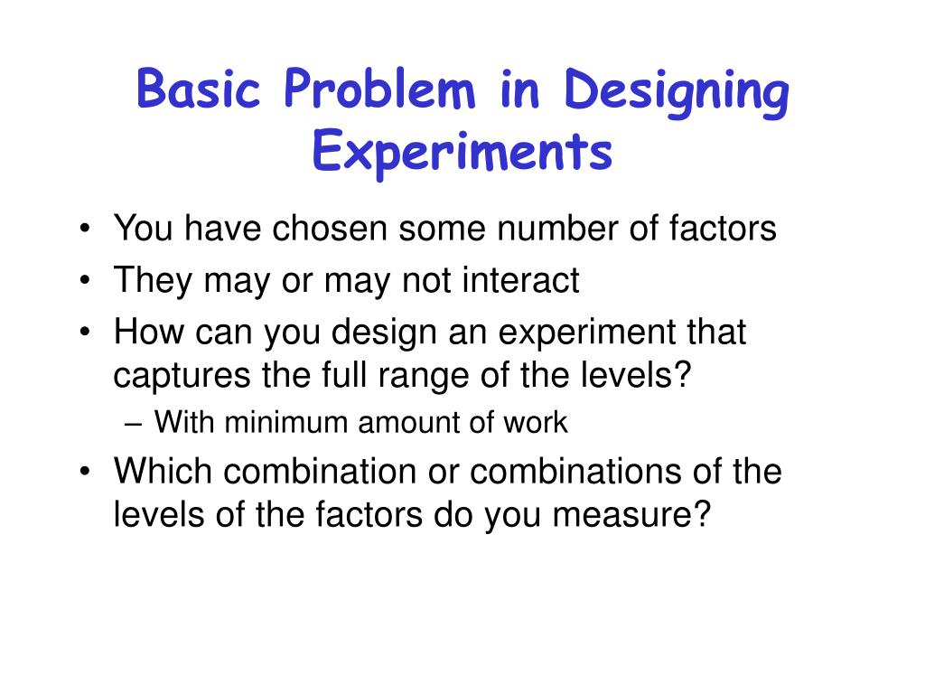 PPT - Designing Experiments PowerPoint Presentation, free download - ID ...
