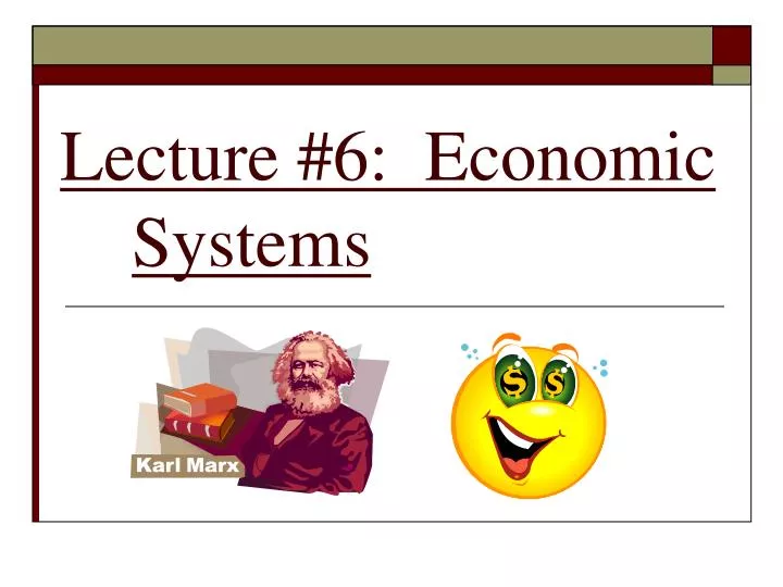 PPT - Lecture #6: Economic Systems PowerPoint Presentation, free ... PPT - Lecture #6: Economic Systems PowerPoint Presentation, free ...