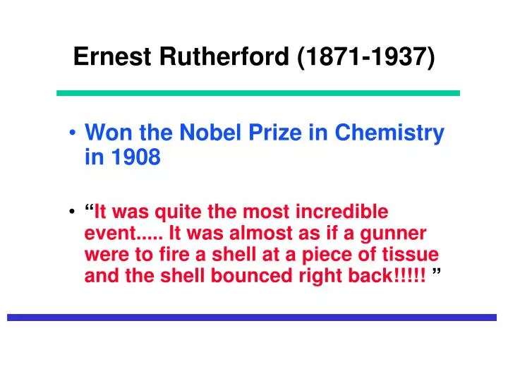 PPT - Ernest Rutherford (1871-1937) PowerPoint Presentation, free ...
