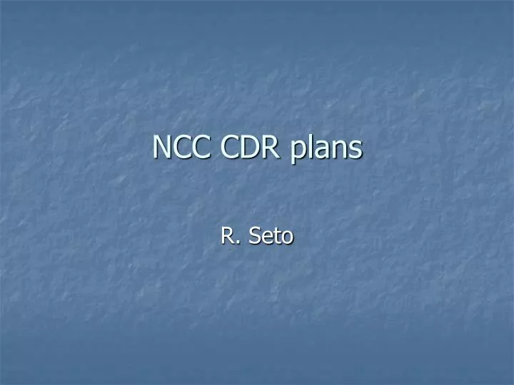 PPT - NCC CDR plans PowerPoint Presentation, free download - ID:6199239