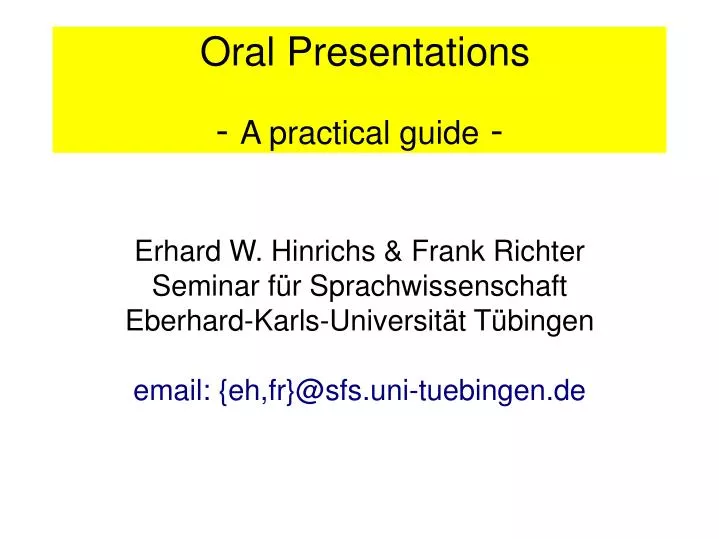 PPT - Oral Presentations - A practical guide - PowerPoint Presentation ...