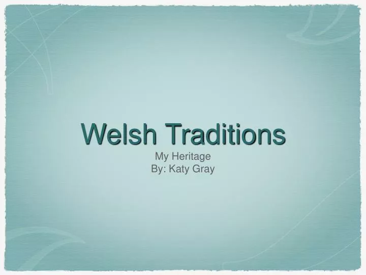 PPT - Welsh Traditions PowerPoint Presentation, free download - ID:6201045
