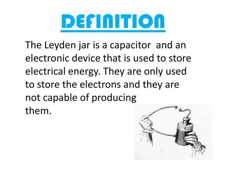 PPT - THE LEYDEN JAR PowerPoint Presentation - ID:6201268