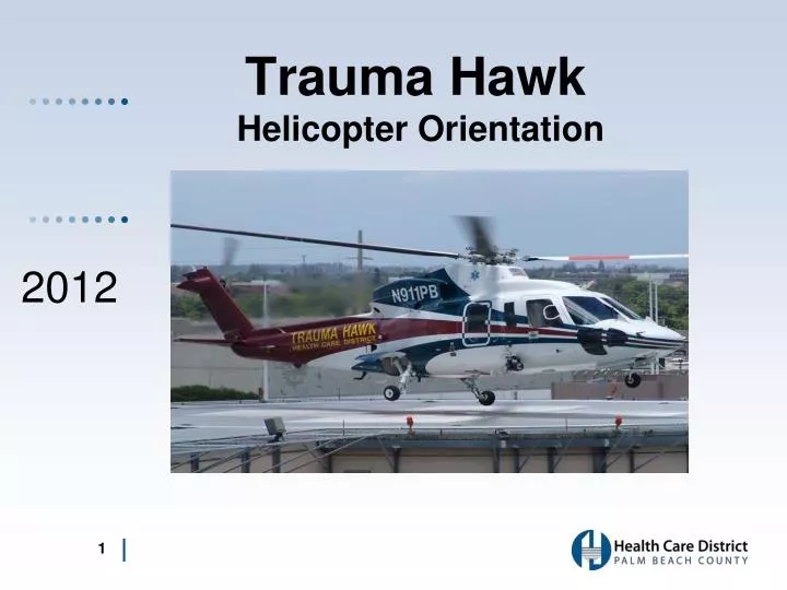 PPT - Trauma Hawk Helicopter Orientation PowerPoint Presentation, free ...