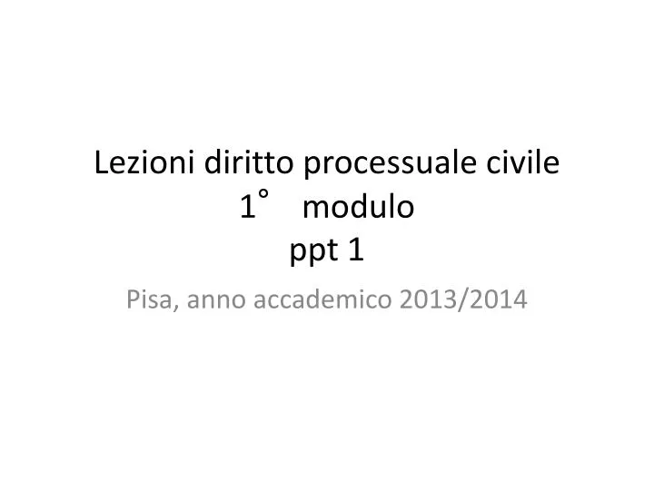 PPT - Lezioni diritto processuale civile 1° modulo ppt 1 PowerPoint Presentation - ID:6201572