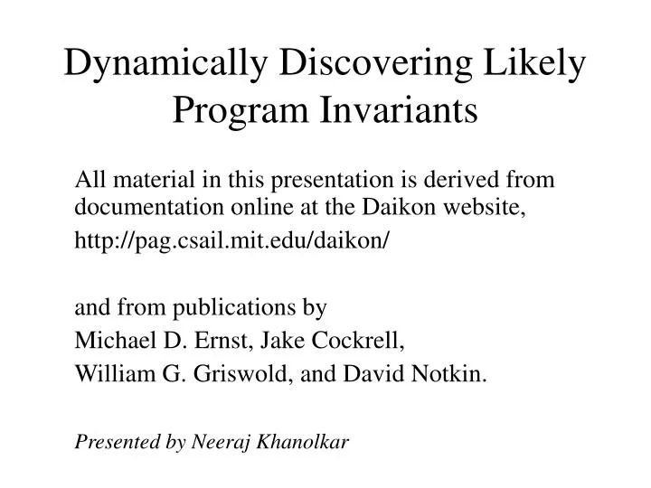 Ppt Dynamically Discovering Likely Program Invariants Powerpoint Presentation Id6201913 