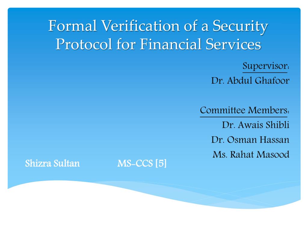 Ppt Formal Verification Of A Security Protocol For Financial Services