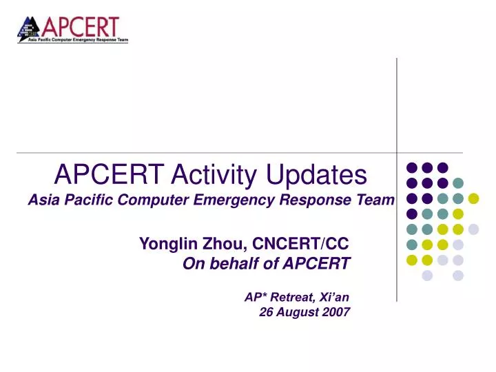 PPT - APCERT Activity Updates Asia Pacific Computer Emergency Response ...