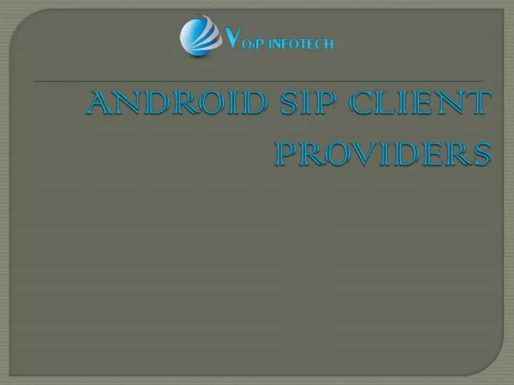 PPT - VoIP Infotech: Android sip client providers PowerPoint ...
