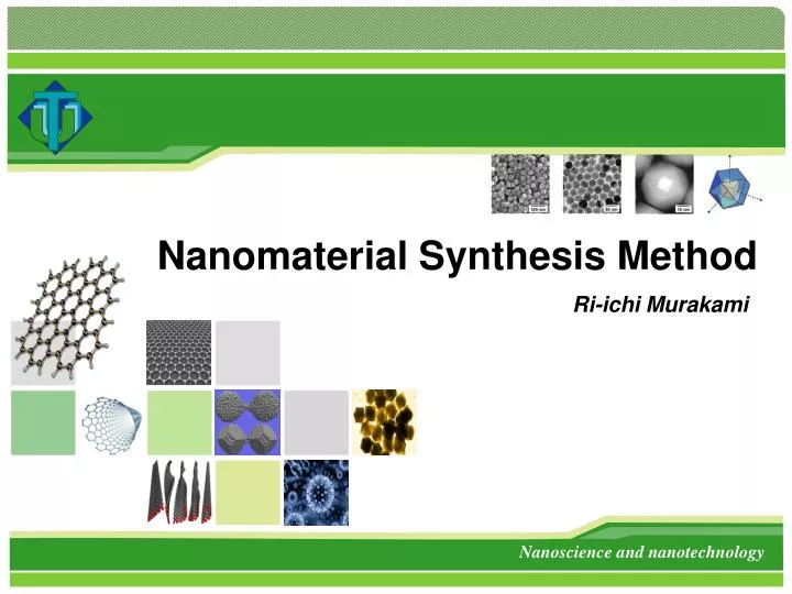 PPT - Nanomaterial Synthesis Method PowerPoint Presentation, free ...