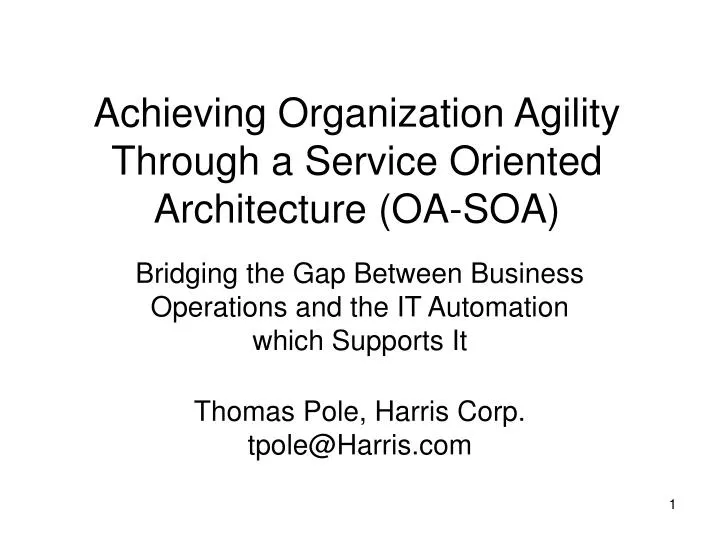 Ppt Achieving Organization Agility Through A Service Oriented Architecture Oa Soa Powerpoint