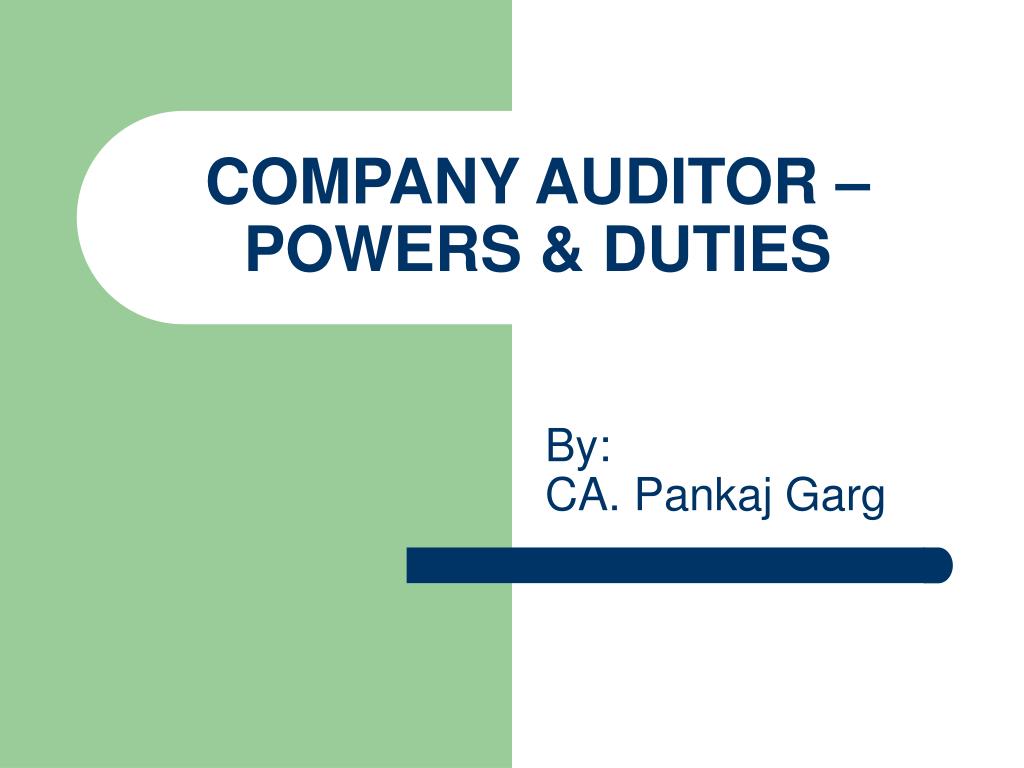 PPT - COMPANY AUDITOR – POWERS & DUTIES PowerPoint Presentation - ID ... PPT - COMPANY AUDITOR – POWERS & DUTIES PowerPoint Presentation - ID ...