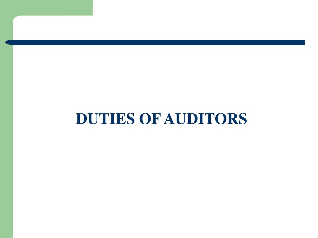 PPT - COMPANY AUDITOR – POWERS & DUTIES PowerPoint Presentation - ID ... PPT - COMPANY AUDITOR – POWERS & DUTIES PowerPoint Presentation - ID ...