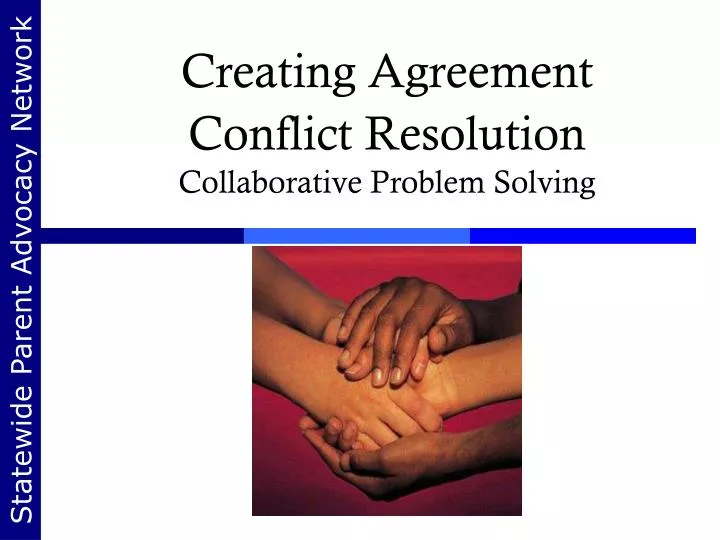 PPT - Creating Agreement Conflict Resolution Collaborative Problem ... PPT - Creating Agreement Conflict Resolution Collaborative Problem ...