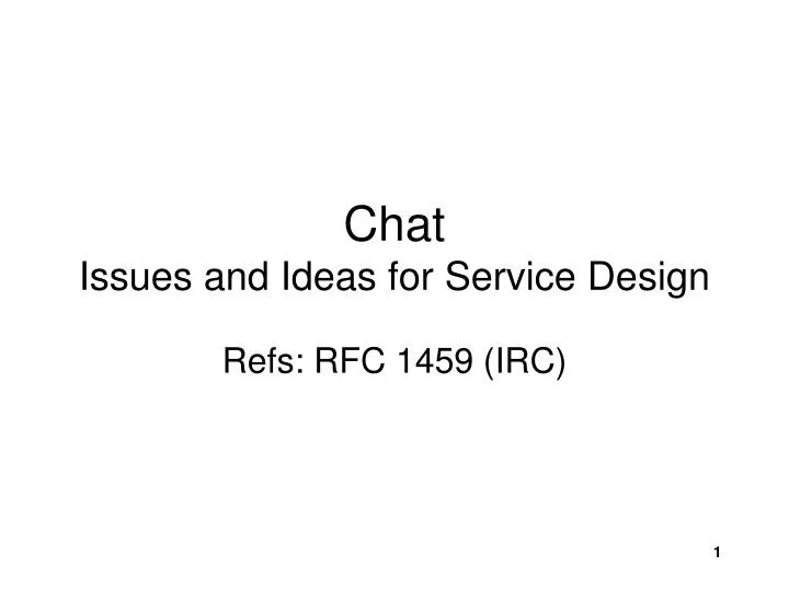 PPT - Chat Issues and Ideas for Service Design PowerPoint Presentation ...