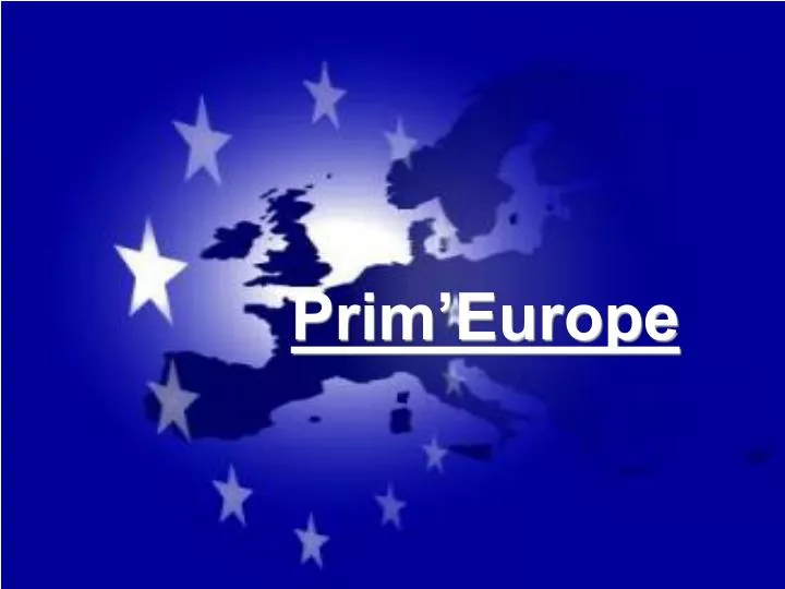 PPT - Prim’Europe PowerPoint Presentation, free download - ID:6205238