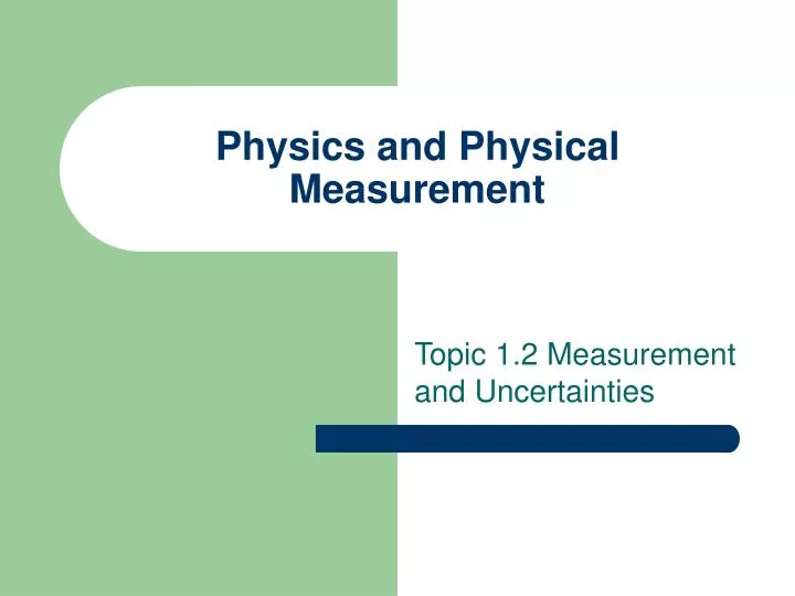 PPT - Physics and Physical Measurement PowerPoint Presentation, free ...