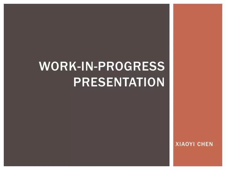 PPT - Work-in-progress presentation PowerPoint Presentation, free ...