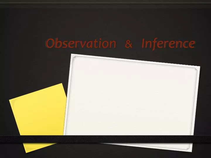 PPT - Observation & Inference PowerPoint Presentation, free download ...
