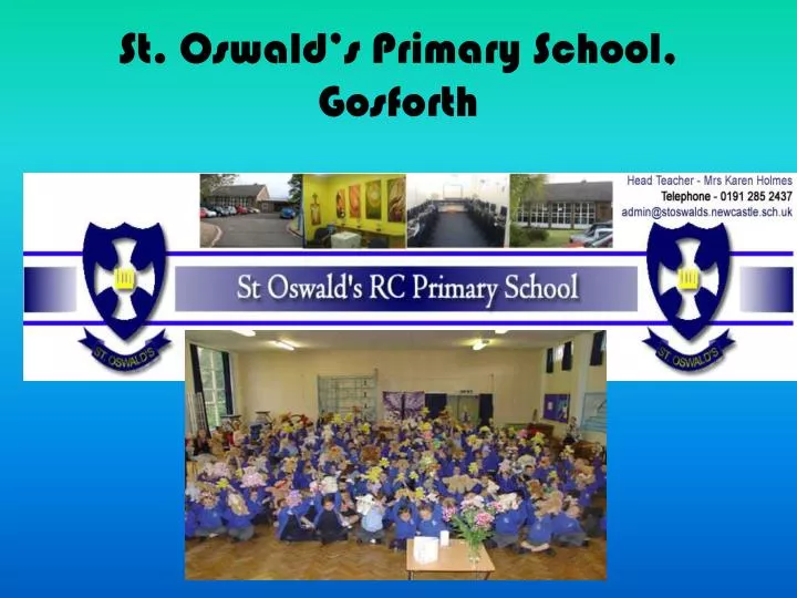PPT - St. Oswald’s Primary School, Gosforth PowerPoint Presentation ...