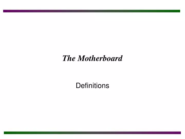 PPT - The Motherboard PowerPoint Presentation, free download - ID:6207181