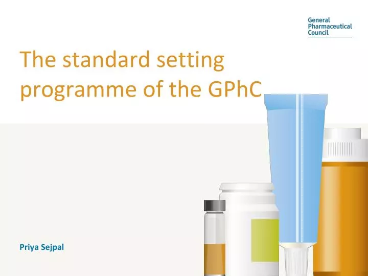 PPT - The standard setting programme of the GPhC PowerPoint ...