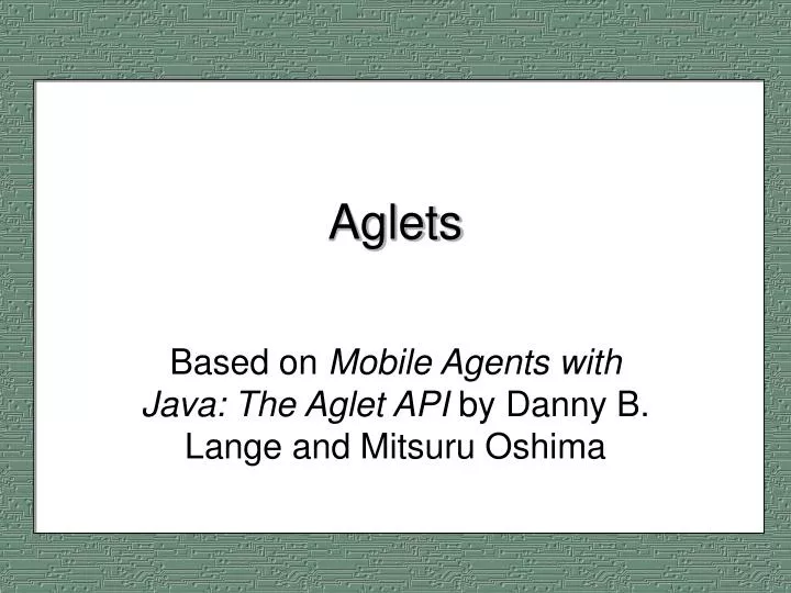 PPT - Aglets PowerPoint Presentation, free download - ID:6208195