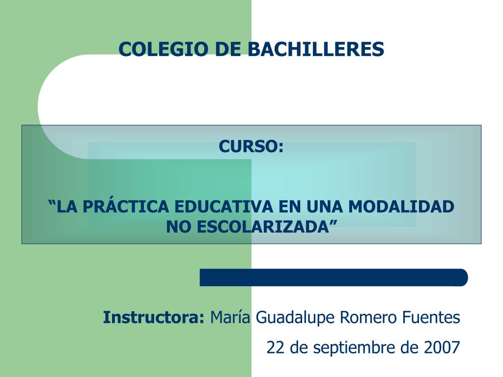 PPT - COLEGIO DE BACHILLERES CURSO: “LA PRÁCTICA EDUCATIVA EN UNA ...