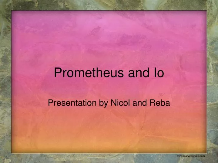 PPT - Prometheus and Io PowerPoint Presentation, free download - ID:6208568