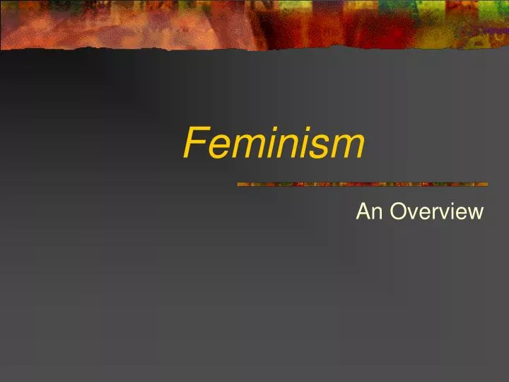 Ppt Feminism Powerpoint Presentation Free Download Id 6209058
