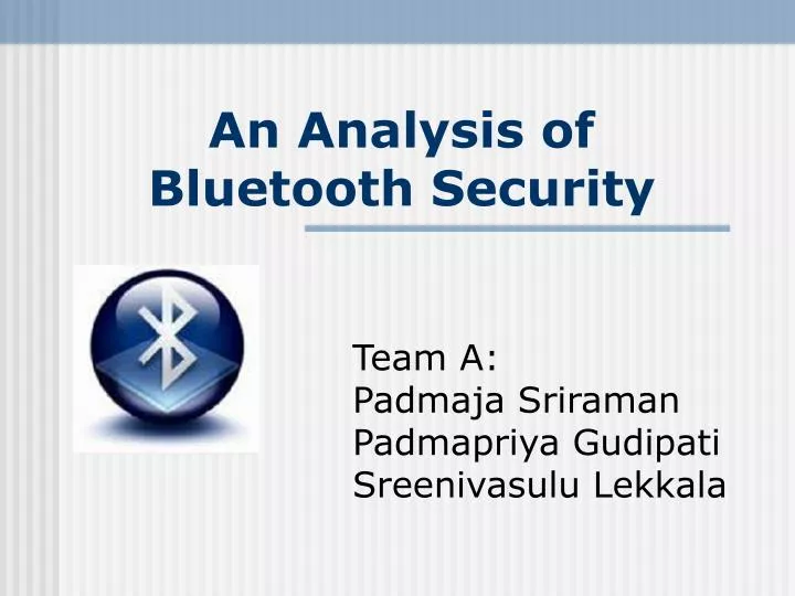 Ppt An Analysis Of Bluetooth Security Powerpoint Presentation Free