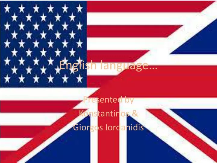 PPT - English language… PowerPoint Presentation, free download - ID:6210041
