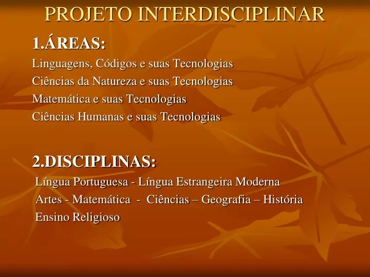 PPT - PROJETO INTERDISCIPLINAR PowerPoint Presentation, free download - ID:6211099