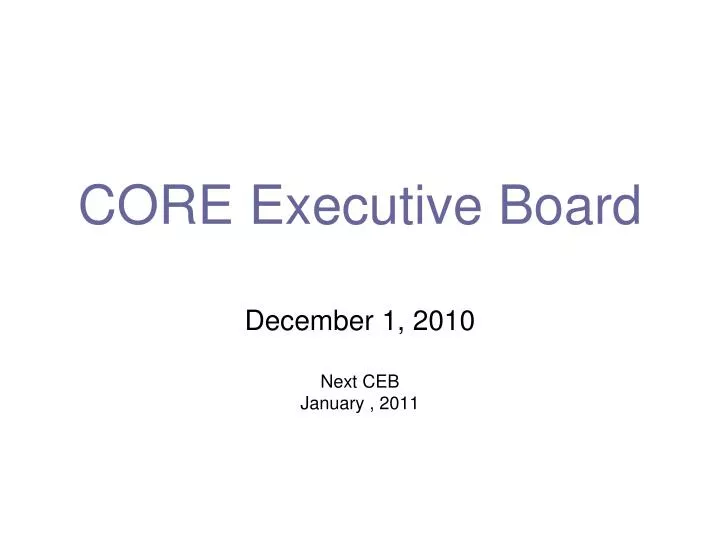 PPT - CORE Executive Board PowerPoint Presentation, free download - ID ...
