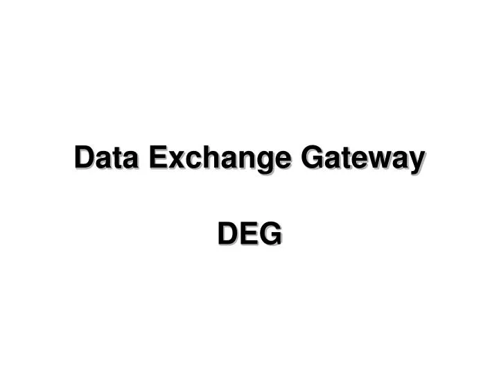 PPT - Data Exchange Gateway PowerPoint Presentation, free download - ID ...