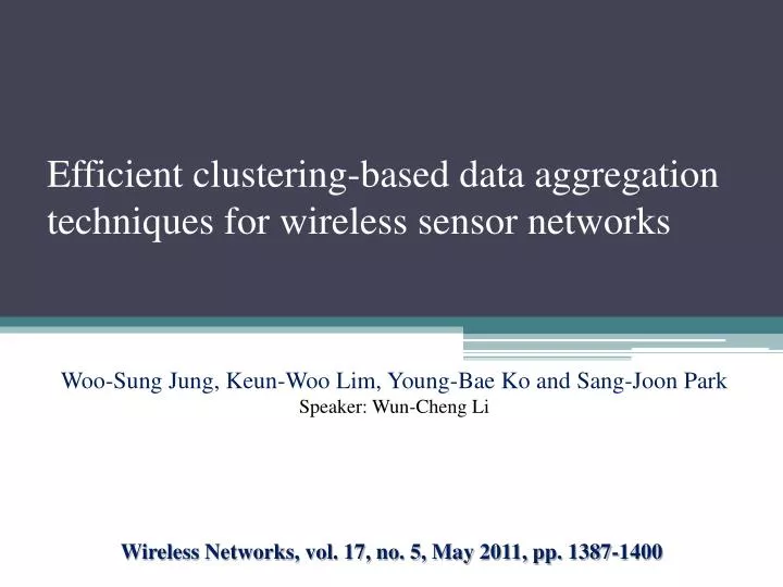 Ppt Efficient Clustering Based Data Aggregation Techniques For Wireless Sensor Networks