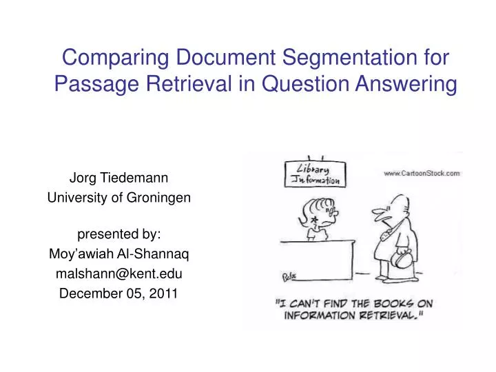 Ppt Comparing Document Segmentation For Passage Retrieval In Question