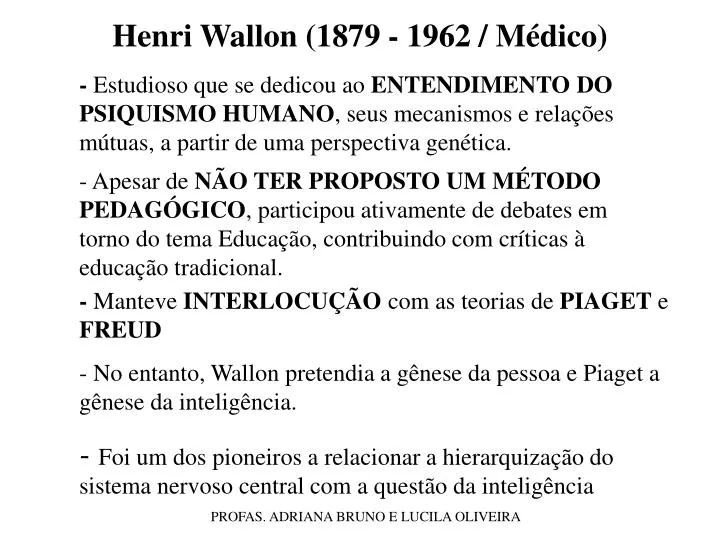 PPT - Henri Wallon (1879 - 1962 / Médico ) PowerPoint Presentation, free download - ID:6212184
