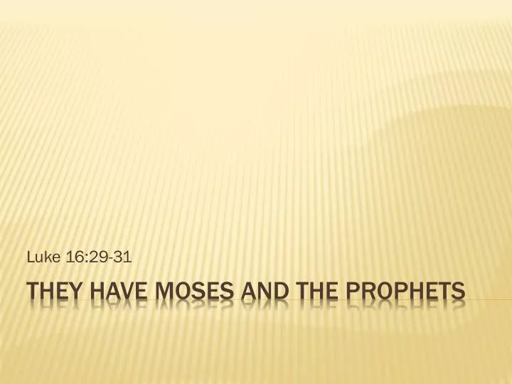 PPT - They have moses and the prophets PowerPoint Presentation, free ...