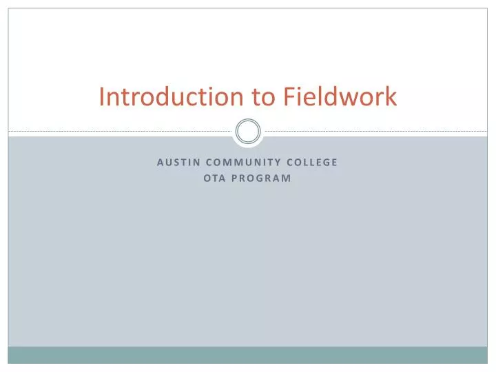 PPT - Introduction to Fieldwork PowerPoint Presentation, free download - ID:6213125
