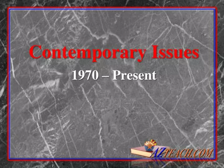 PPT - Contemporary Issues PowerPoint Presentation, free download - ID ...