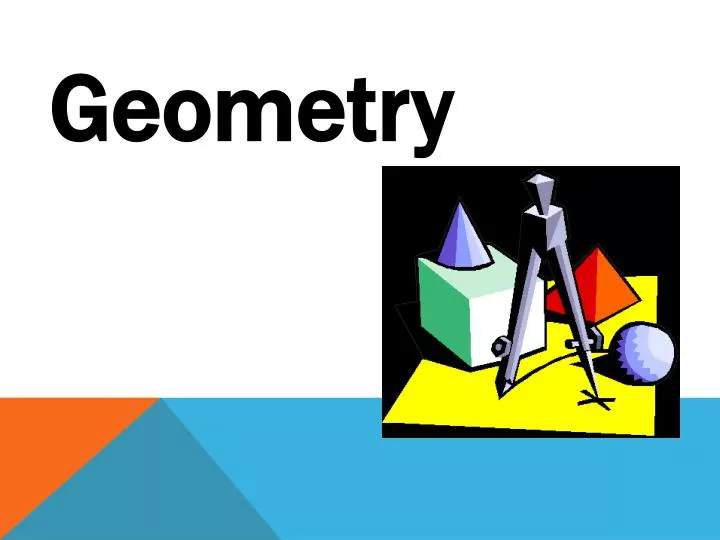 PPT - Geometry PowerPoint Presentation, free download - ID:6216092