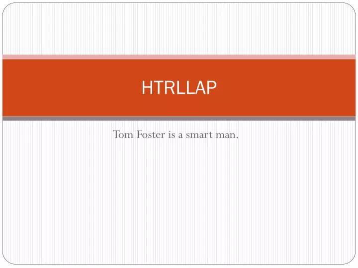 PPT - HTRLLAP PowerPoint Presentation, free download - ID:6216574